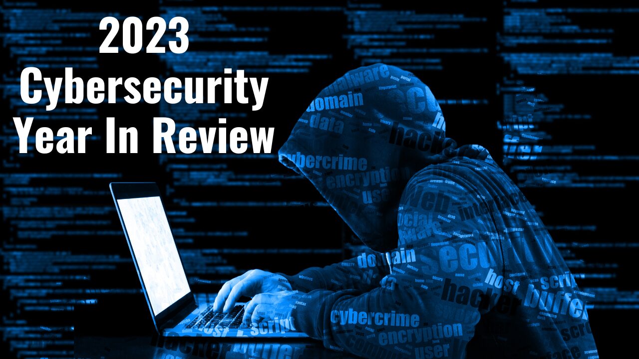 2023 Cybersecurity Year In Review – Alliance Tech